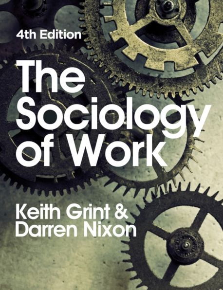 The Sociology of Work | Keith Grint - 교보문고