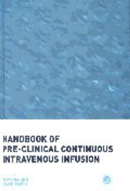 Handbook of Pre-Clinical Continuous Intravenous Infusion | Healing, Guy ...