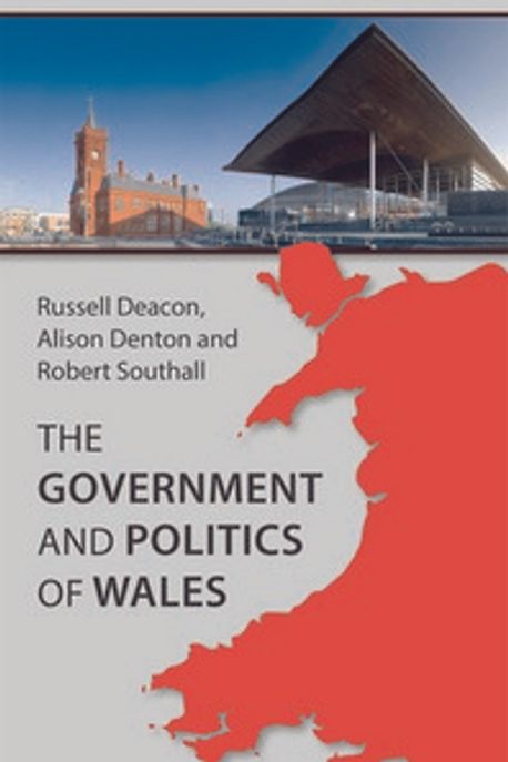 The Government and Politics of Wales | Deacon, Russell - 교보문고