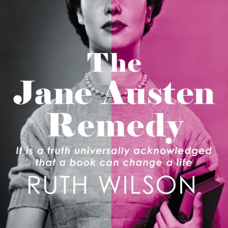 The Jane Austen Remedy | Wilson, Ruth - 교보문고