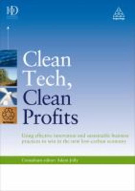 Clean Tech Clean Profits :Using Effective Innovation and Sus | Adam Jolly - 교보문고