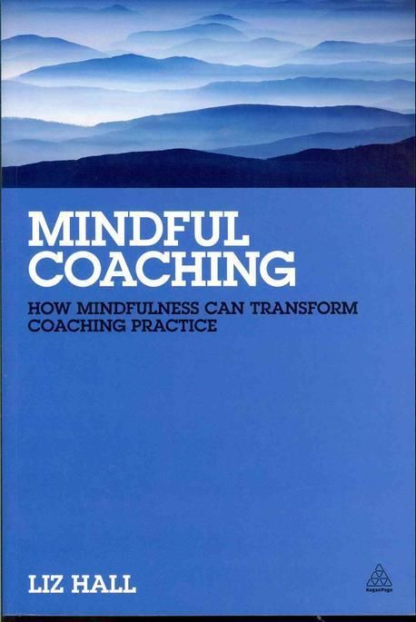Mindful Coaching | Liz Hall - 교보문고