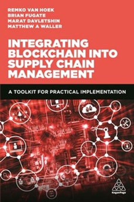 Integrating Blockchain Into Supply Chain Management | Waller, Matthew A. - 교보문고