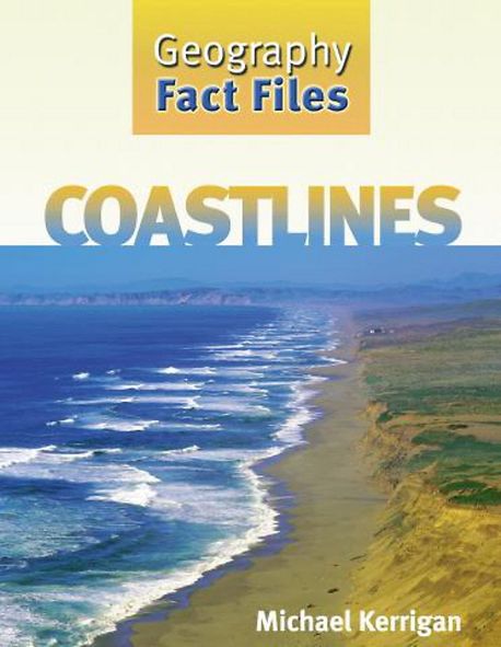 Geography Fact Files: Coastlines | Kerrigan, Michael - 교보문고