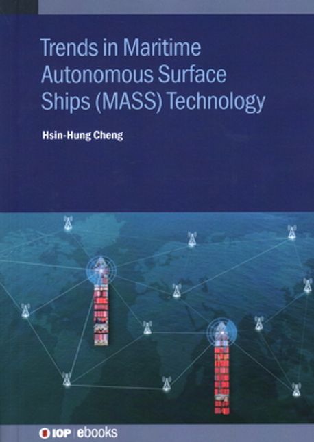 Trends in Maritime Autonomous Surface Ships (MASS) Technology | Cheng ...