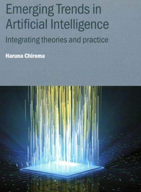 Emerging Trends in Artificial Intelligence | Chiroma, Haruna - 교보문고