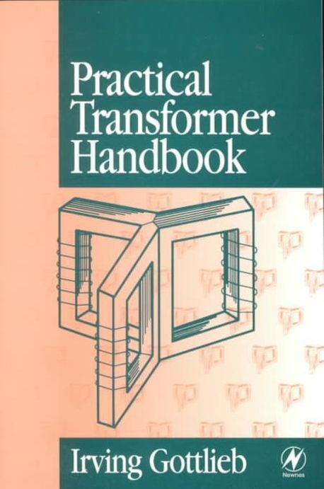 Practical Transformer Handbook : For Electronics, Radio and Communicat ...