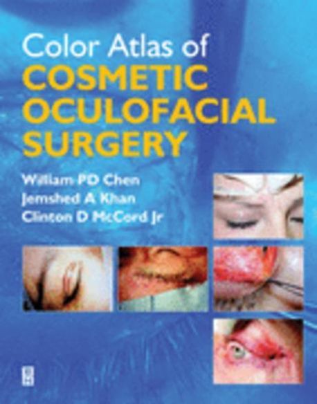Color Atlas Of Cosmetic Oculofacial Surgery | Chen, William Pai-Dei - 교보문고