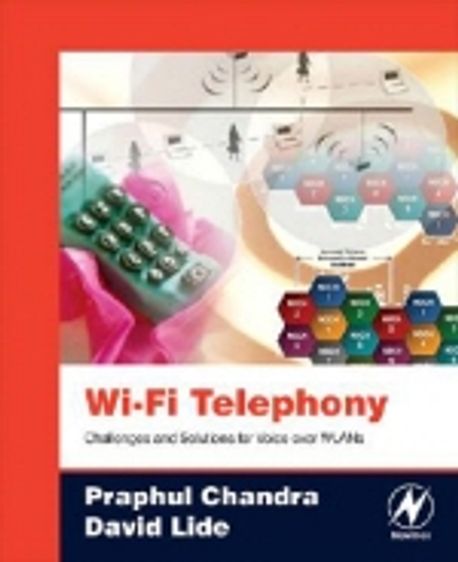 Wi-Fi Telephony : Challenges and Solutions for Voice over WLANs ...