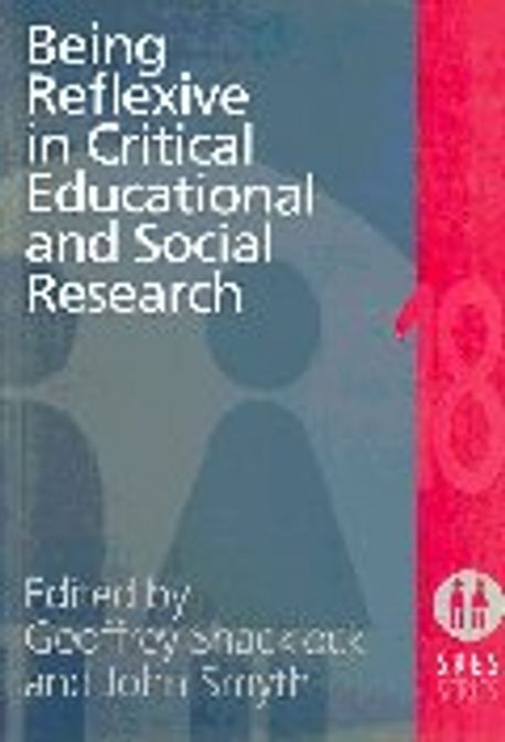 Being Reflexive in Critical and Social Educational Research | Shacklock ...