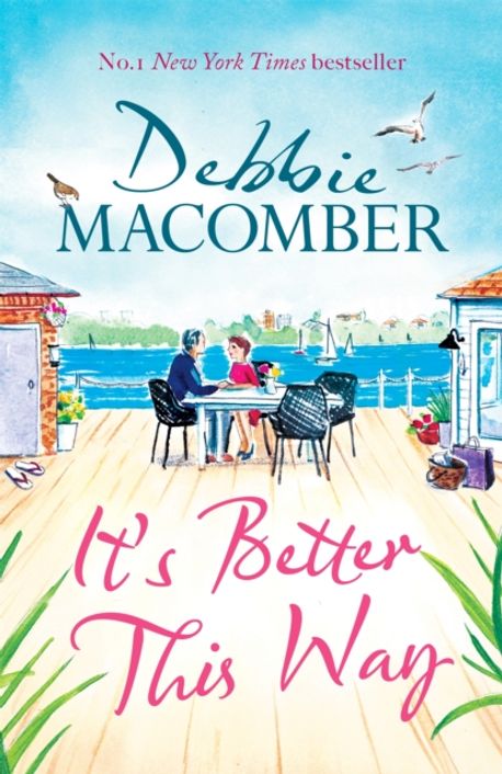It's Better This Way | Debbie Macomber - 교보문고