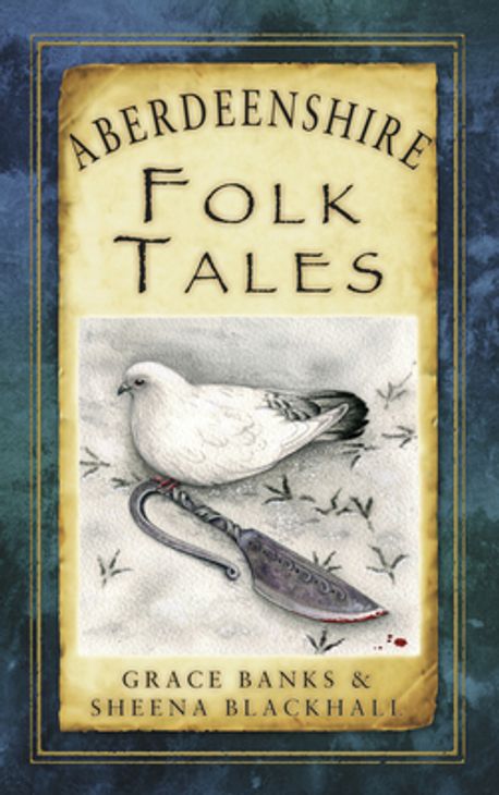 Aberdeenshire Folk Tales | Grace Banks - 교보문고