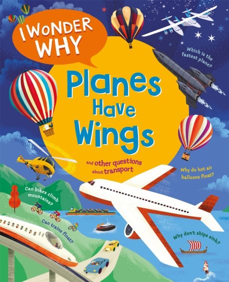 I Wonder Why Planes Have Wings | Christopher Maynard - 교보문고