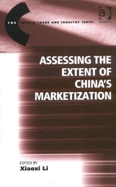 Assessing the Extent of China's Marketization | Li, Xiaoxi (EDT) - 교보문고
