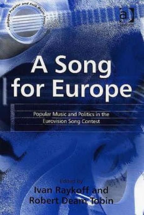 A Song for Europe | Raykoff, Ivan (EDT)/ Tobin, Robert Deam (EDT) - 교보문고
