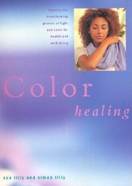Color Healing | Lilly, Simon/ Lilly, Susan - 교보문고