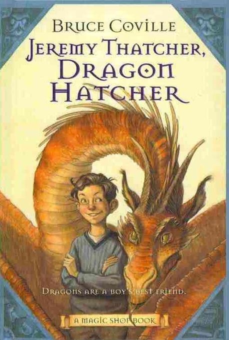 Jeremy Thatcher, Dragon Hatcher | Coville, Bruce - 교보문고