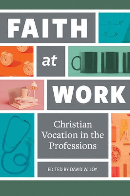 Faith at Work | Concordia Publishing House - 교보문고