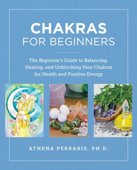 Chakras for Beginners | Athena Perrakis - 교보문고