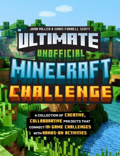 Ultimate Unofficial Minecraft Challenge | Miller, John - 교보문고