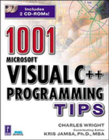 1001 Microsoft Visual C++ Programming Tips | Wright, Charles/ Jamsa, Kris, Ph.D., M.B.A. (Edt ...