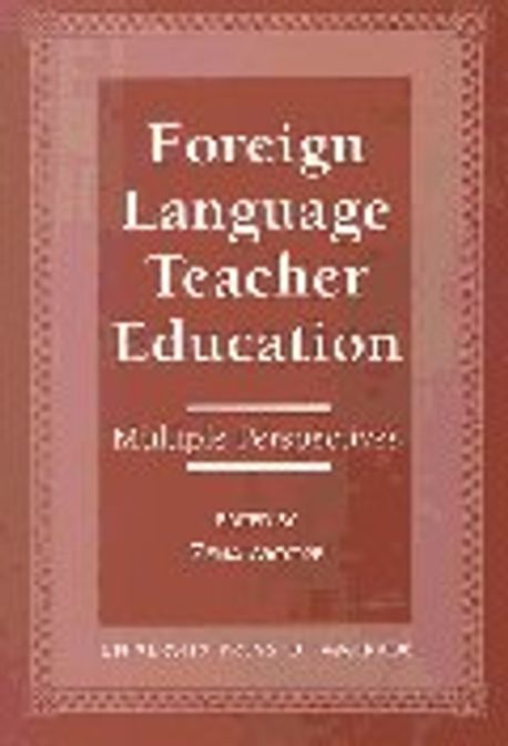 Foreign Language Teacher Education | Moore, Zena - 교보문고