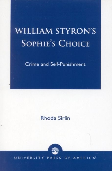 William Styron's Sophie's Choice | Sirlin, Rhoda - 교보문고