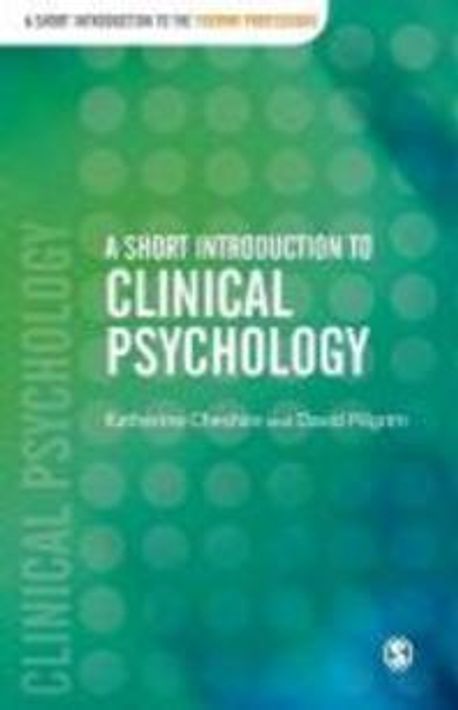 A Short Introduction to Clinical Psychology | Cheshire, Katherine - 교보문고