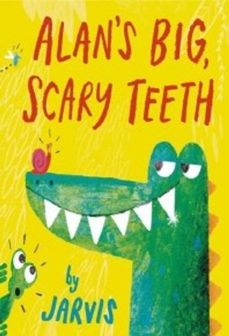 Alan's Big, Scary Teeth | Jarvis - 교보문고