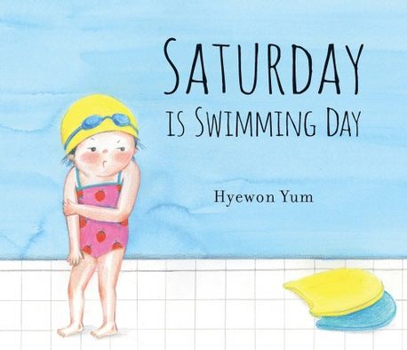 Saturday Is Swimming Day | Candlewick Press (MA) - 교보문고