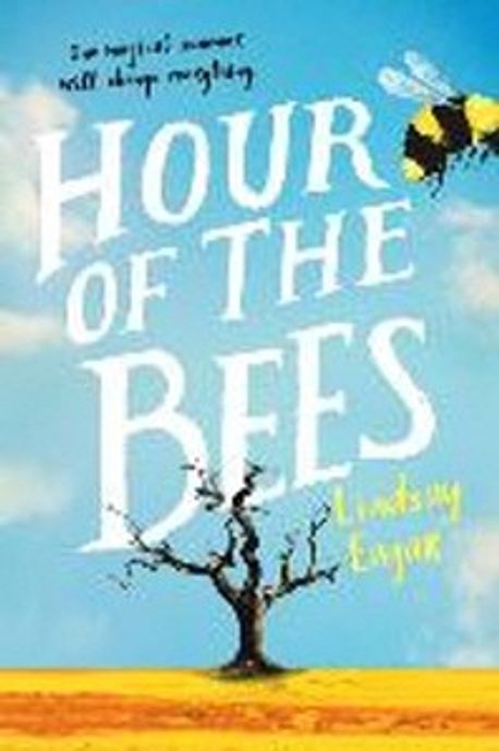Hour of the Bees | Eagar, Lindsay - 교보문고