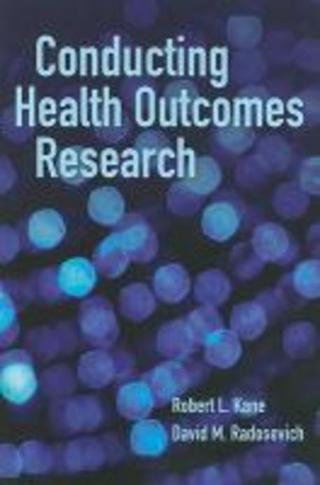 Conducting Health Outcomes Research | Kane - 교보문고