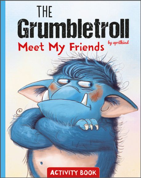 The Grumbletroll Meet My Friends Activity Book | Aprilkind - 교보문고