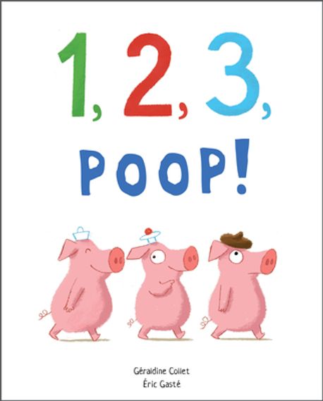 1, 2, 3, Poop! | Geraldine Collet - 교보문고