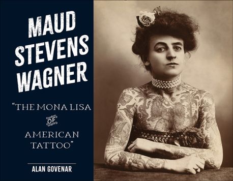 Maud Stevens Wagner | Govenar, Alan - 교보문고