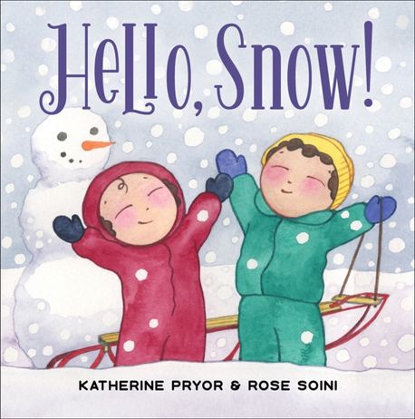 Hello, Snow! | Pryor, Katherine - 교보문고