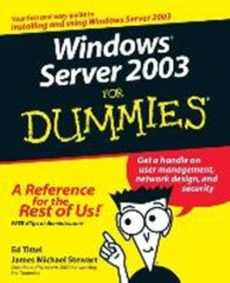Windows Server 2003 for Dummies | Tittel, Ed/ Stewart, James Michael - 교보문고