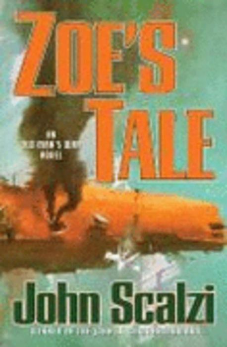 Zoe's Tale | Scalzi, John - 교보문고