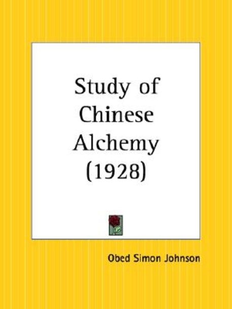 Study of Chinese Alchemy | Johnson, Obed Simon - 교보문고