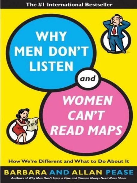 Why Men Don't Listen and Women Can't Read Maps | Pease, Barbara/ Pease, Allan - 교보문고