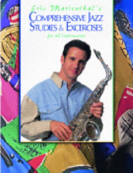 Eric Marienthal's : Comprehensive Jazz Studies & Exercises for All Instruments | Marienthal ...