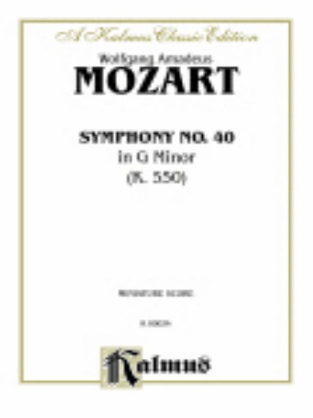 Symphony No. 40 in G Minor, K. 550 | Mozart, Wolfgang Amadeus (COM) - 교보문고