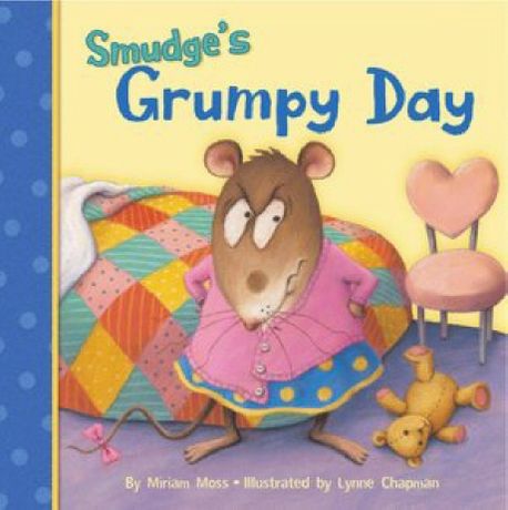 Smudge's grumpy day | Miriam Moss - 교보문고