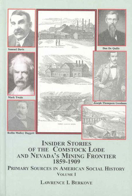 Insider Stories of the Comstock Lode and Nevada's Mining Frontier, 1859 ...