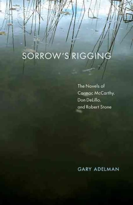 Sorrow's Rigging | Adelman, Gary - 교보문고