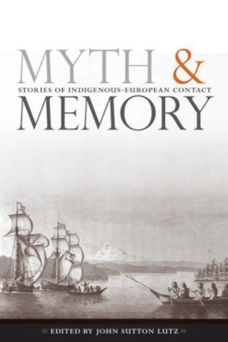 Myth and Memory | Lutz, John Sutton - 교보문고