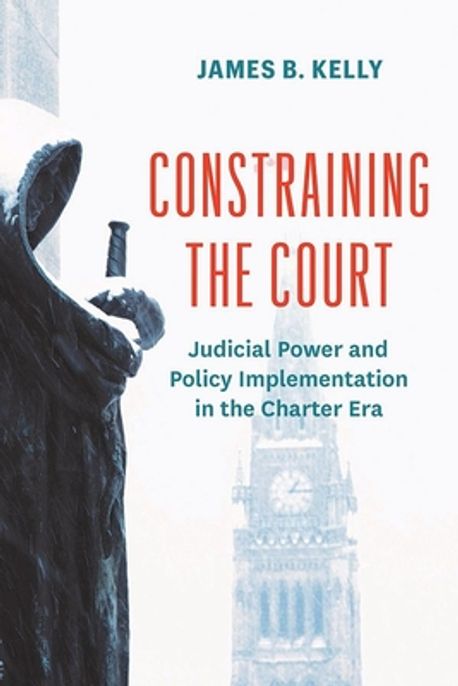 Constraining the Court | James B. Kelly - 교보문고