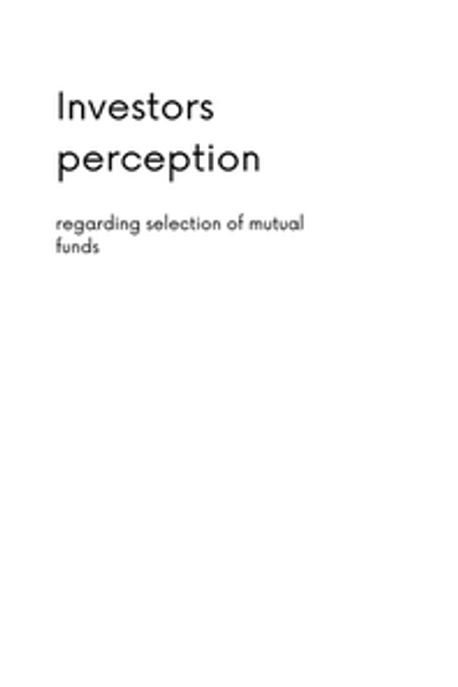 Investors perception regarding selection of mutual funds | Katiyal ...