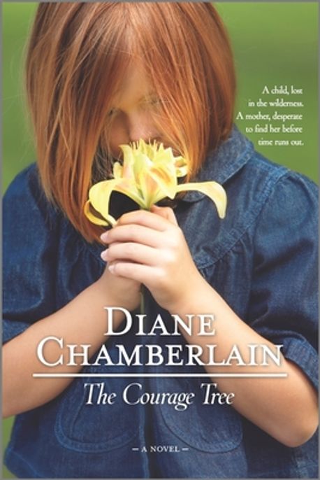 The Courage Tree | Chamberlain, Diane - 교보문고