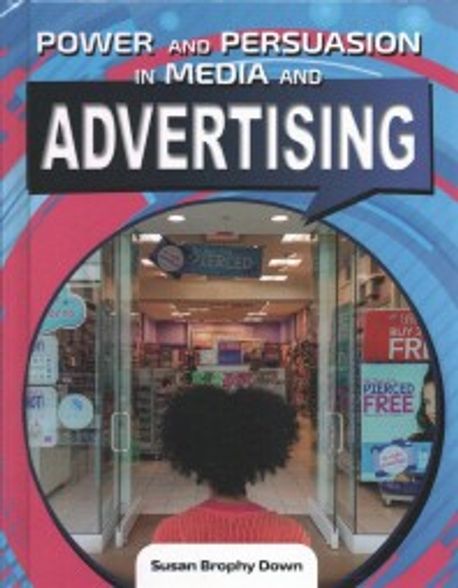 Power and Persuasion in Media and Advertising | Brophy Down, Susan - 교보문고